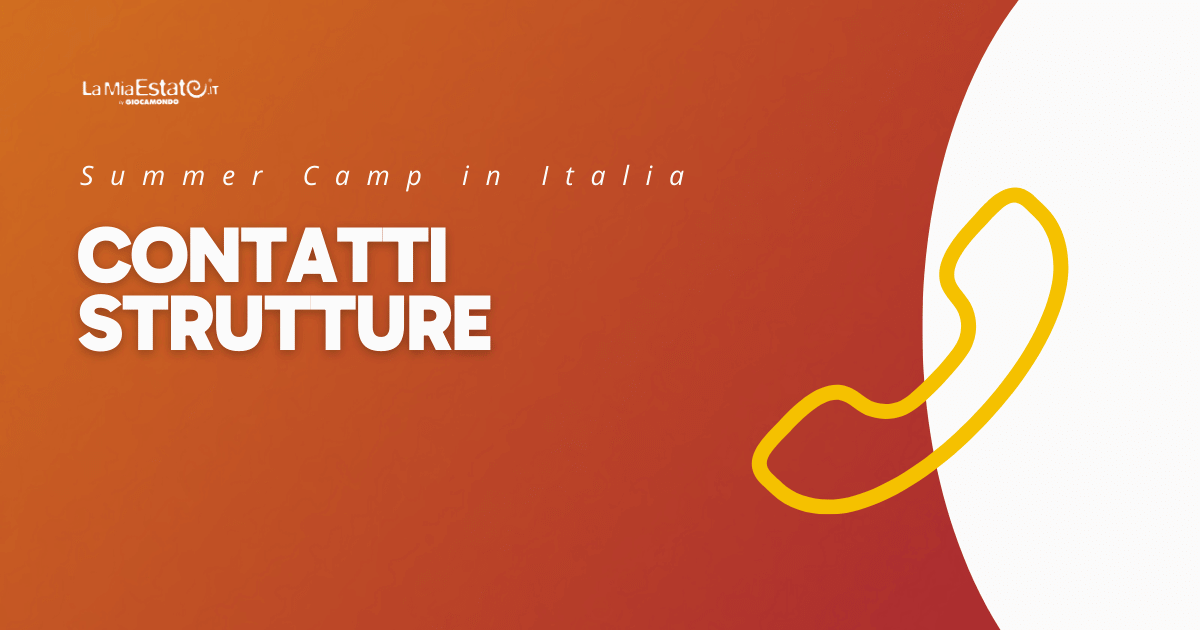 Contatti strutture Summer Camp in Italia - La Mia Estate